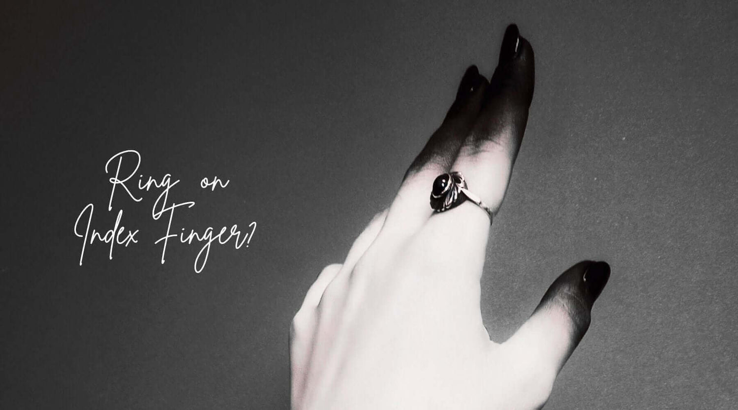 Ring on Index Finger Meaning